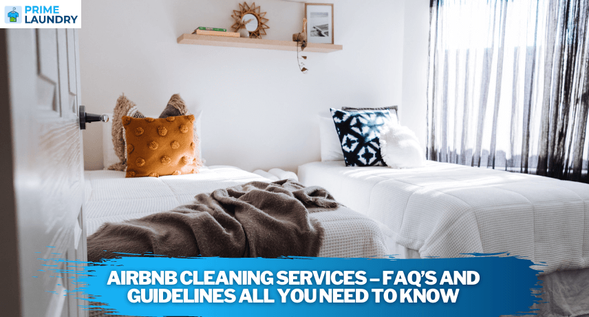 Airbnb cleaning services- FAQ's & guideline you need to know